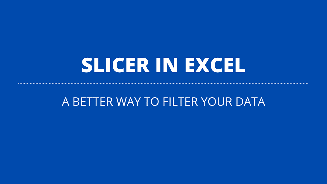 Slicer In Excel A Better Way To Filter Your Data SettingBox